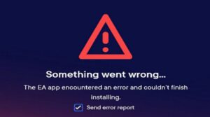 EA App encountered an error, couldn't finish installing [FIX]